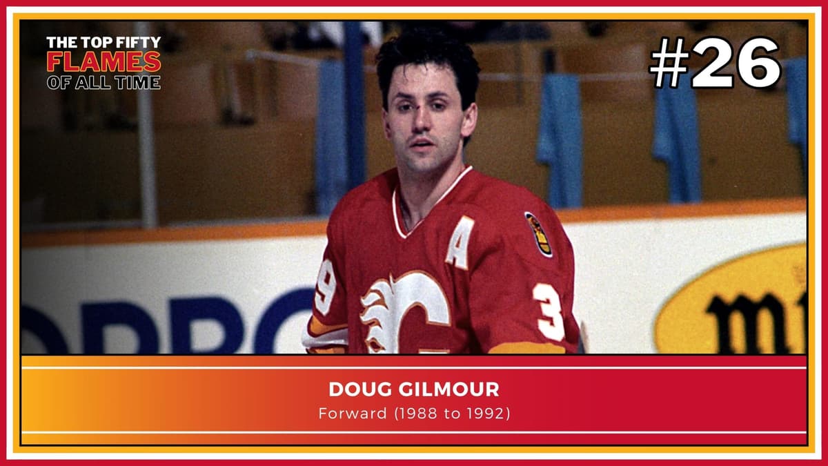 Top 50 Flames of All Time: #26 Doug Gilmour